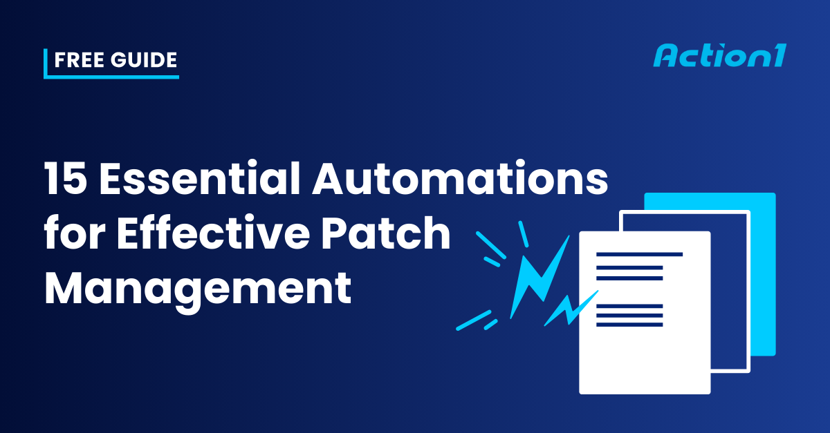15 Essential Automations for Effective Patch Management | Action1
