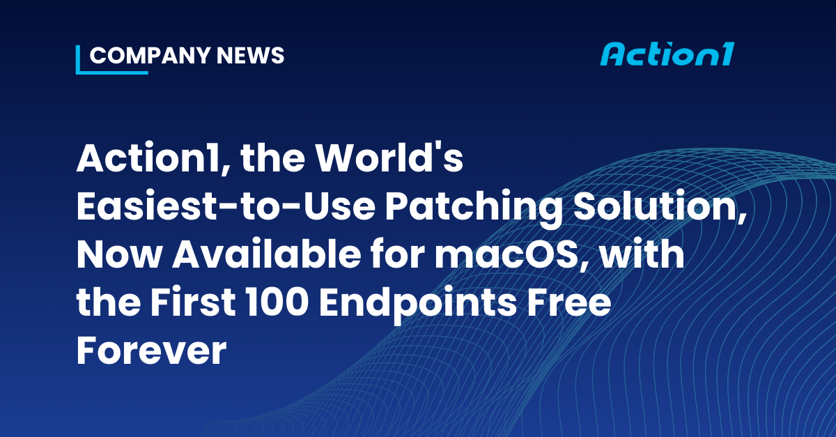 Action1 is Now Available for macOS