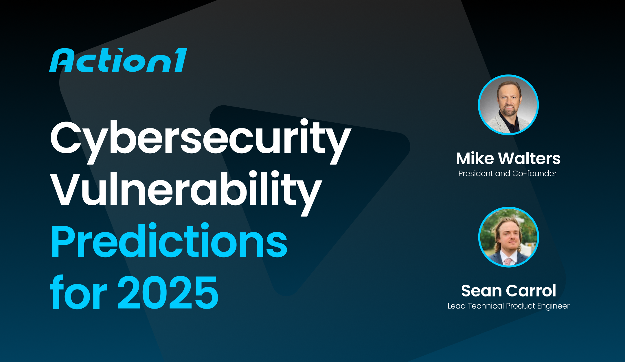 Cybersecurity Vulnerability Predictions for 2025 Recording | Action1