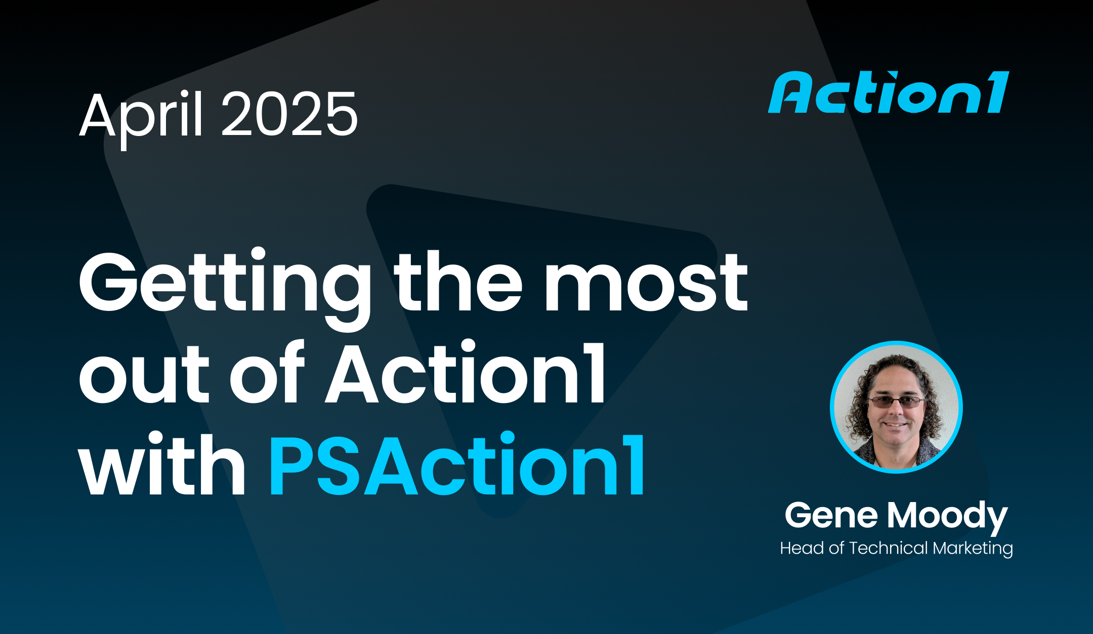 Getting the most out of Action1 with PSAction1 Recording | Action1