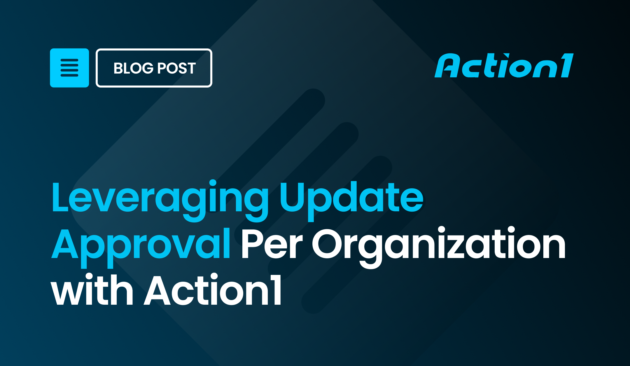 Leveraging Update Approval Per Organization with Action1 | Action1