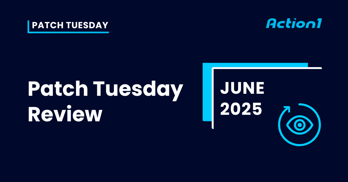Patch Tuesday June 2025 | Action1