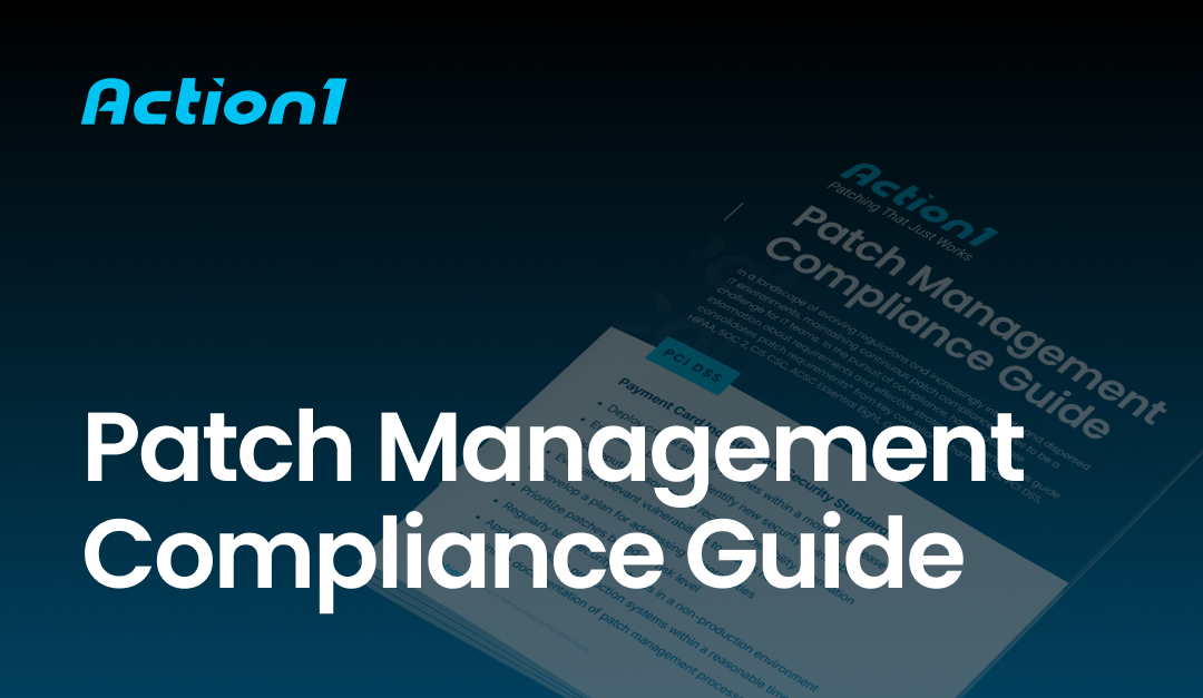Patch Management Compliance Quick Reference Guide | Action1