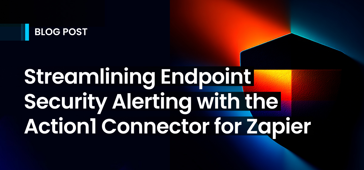 Streamline Endpoint Security Alerts with Action1 Zapier Connector